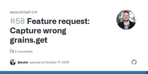 Feature Request Capture Wrong Grains Get Issue Warpnet Salt Lint GitHub