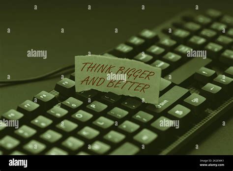 Writing Displaying Text Think Bigger And Better Internet Concept No Limits Be Open Minded