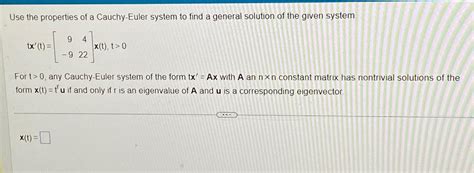 solved use the properties of a cauchy euler system to find a