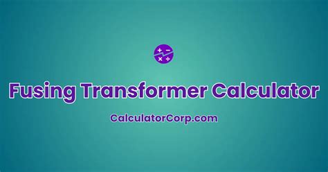 Fusing Transformer Calculator