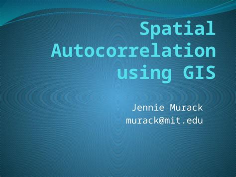 Pptx Spatial Autocorrelation Using Gis Dokumentips