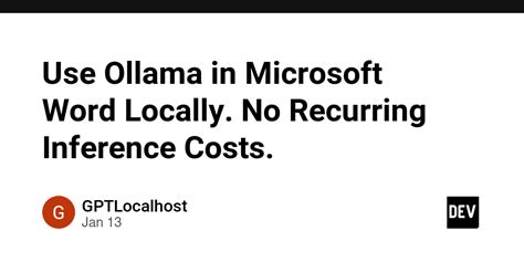 Use Ollama In Microsoft Word Locally No Recurring Inference Costs