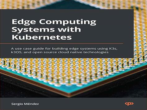 دانلود کتاب سیستم های محاسبات لبه با kubernetes مجله علمی تفریحی بیبیس