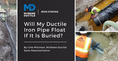 Will My Ductile Iron Pipe Float If It Is Buried Mcwane Ductile