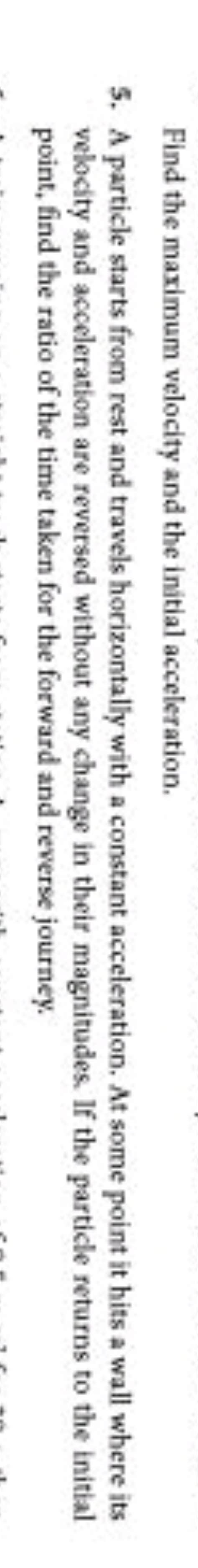 Find The Maximum Velocity And The Initial Acceleration 5 A Particle Sta