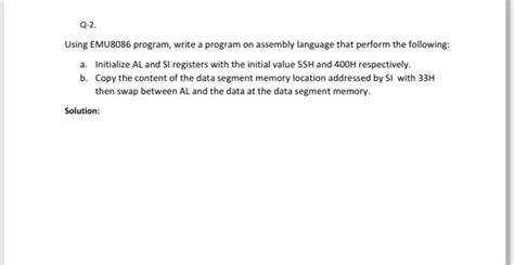 Solved Q 2 Using Emu8086 Program Write A Program On