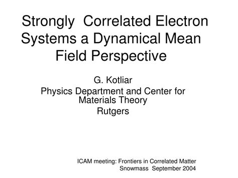 PPT Exploring Strongly Correlated Electron Systems A Dynamical Mean Field Perspective