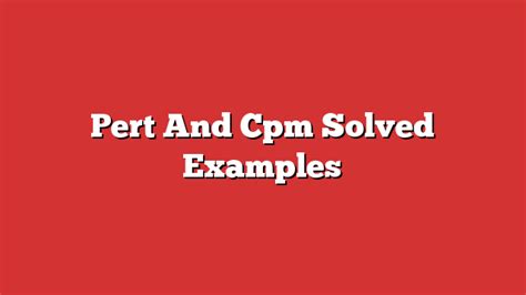 Pert And Cpm Solved Examples Froggyads