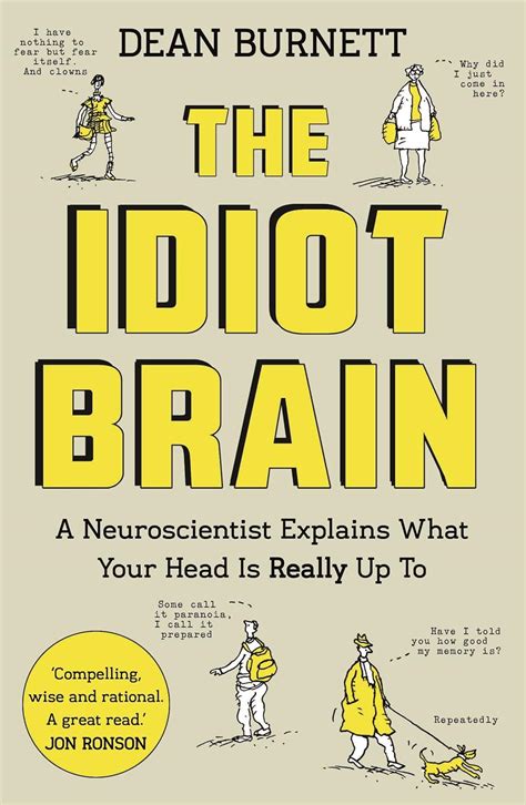 The Idiot Brain Dean Burnett 9781783350827 Books