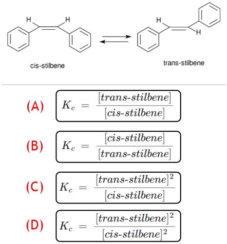Ice Table For The Equilibrium Of Cis Stilbene And Trans Stilbene Flashcards Quizlet