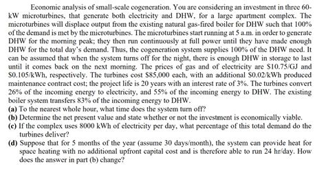 Solved Economic Analysis Of Small Scale Cogeneration You