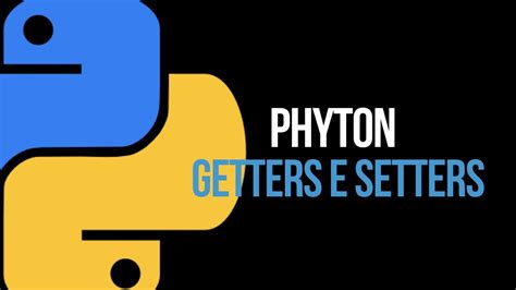 Getters E Setters Em Python Youtube