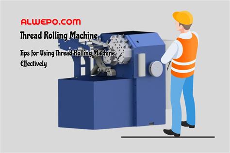 What Is Thread Rolling Definition Types Process Machines And