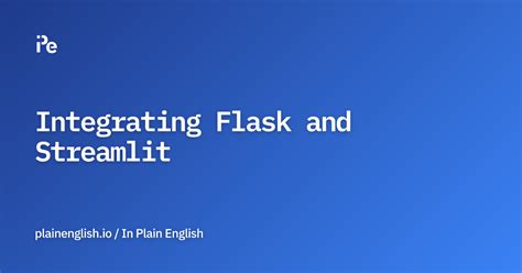 Integrating Flask And Streamlit