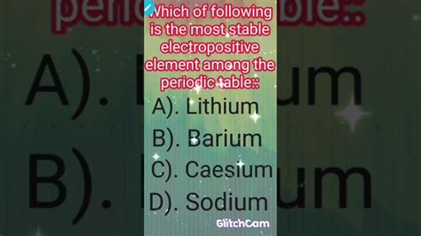 2 Most Electropositive Element In Periodic Table Chemshorts