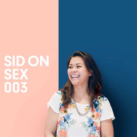 Sid On Sex Why My Definition Of Sex Doesn T Include Orgasm A Women S Thing