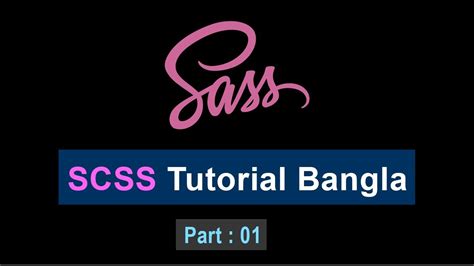Scss Tutorial Bangla Scss Introduce And Environment Setup Youtube
