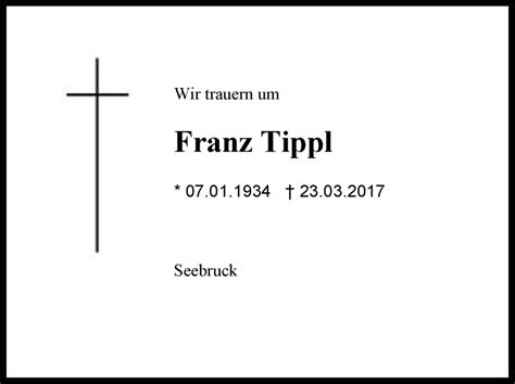 Traueranzeigen Von Franz Tippl Traueranzeige Aus Der Region