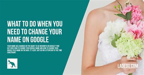 Google Name Change How To Change Your Name On Google La De Du