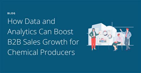 How Data And Analytics Can Boost B2b Sales Growth For Chemical Producers