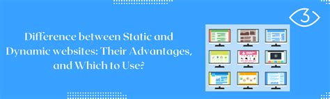 Difference Between Static And Dynamic Websites Their Advantages And Which To Use