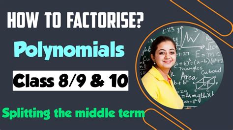 Factorization Factorize Algebraic Expressions Polynomial Class 9 Factorize Class 8 Math