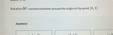 Solved Rotation 90° Counterclockwise Around The Origin Of The Point 4