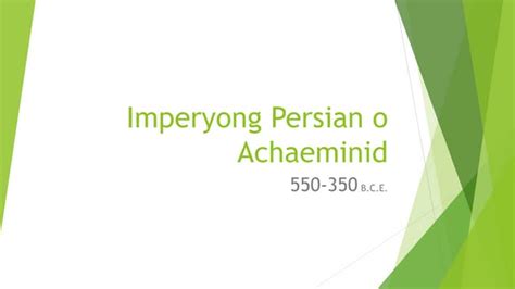 Imperyong Persian O Achaeminid Pptx