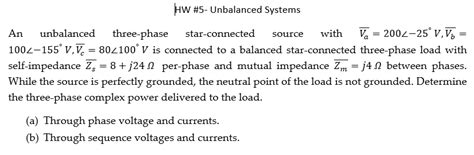 Solved Hw 5 Unbalanced Systems An Unbalanced Three Phase