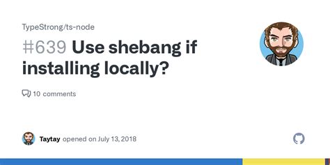 use shebang if installing locally · issue 639 · typestrong ts node