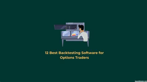 12 Best Tools For Backtesting Options Trading Strategies 2025