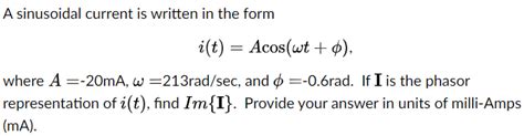 Solved A Sinusoidal Current Is Written In The Form Chegg