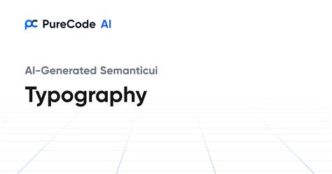 Build Great Semanticui Typography Components Faster Using Ai Tools