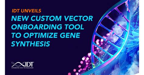 Integrated Dna Technologies Unveils New Custom Vector Onboarding Tool To Optimize Gene Synthesis