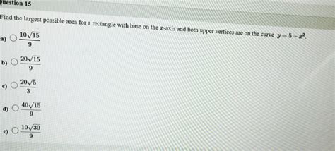 solved find the largest possible area for a rectangle with