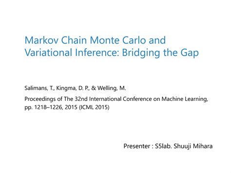 論文紹介 Markov Chain Monte Carlo And Variational Inferences Bridging The Gap Ppt