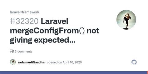 Laravel Mergeconfigfrom Not Giving Expected Behavior · Issue 32320 · Laravelframework · Github