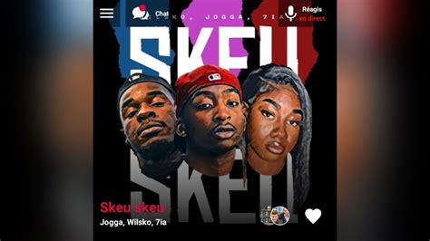Jogga Ft Wilsko And 7ia Skeu Skeu Version Skyrock Youtube