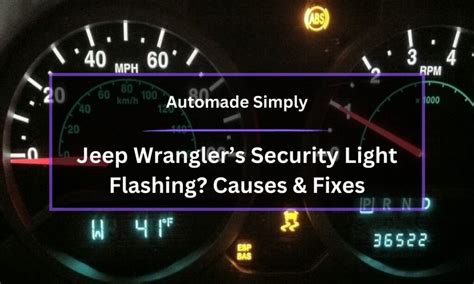 Jeep Wranglers Security Light Flashing Causes And Fixes