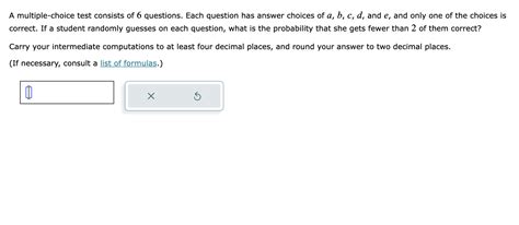 solved a multiple choice test consists of 6 questions each