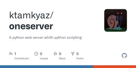 Github Ktamkyaz Oneserver A Python Web Server Whith Python Scripting