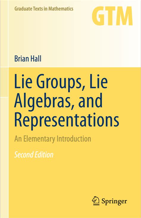 Lie Groups Lie Algebras And Representations Brian Halls Web Page