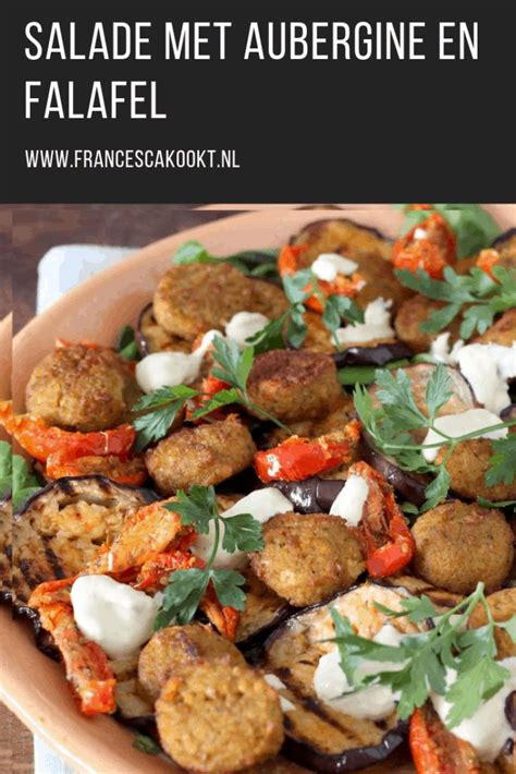 Salade Met Aubergine En Falafel Francesca Kookt Recept Recepten Salade Maaltijdsalades