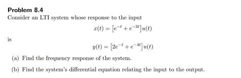 Solved Problem 84 Consider An Lti System Whose Response To