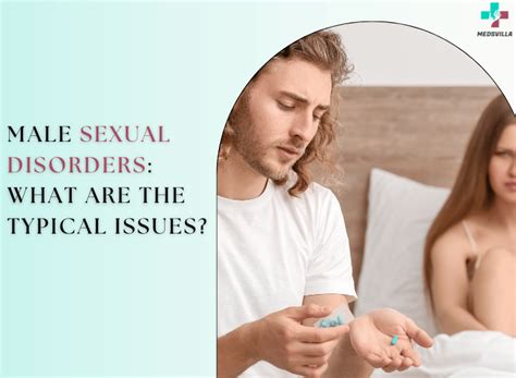 Male Sexual Disorders What Are The Typical Issues