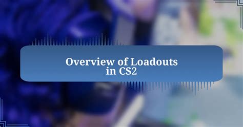 What Works For Me In CS Loadouts Theclub Com Sg