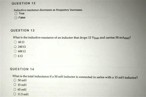 Solved Question 12 Inductive Reactance Decreases As