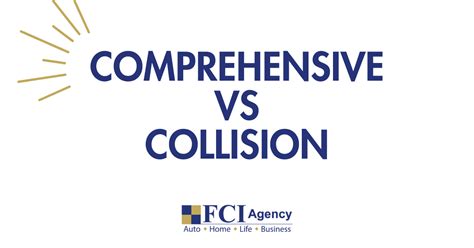 Comprehensive Vs Collision Auto Coverage — Fci Agency