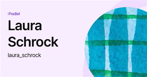 Laura Schrock Lauraschrock Profile Padlet