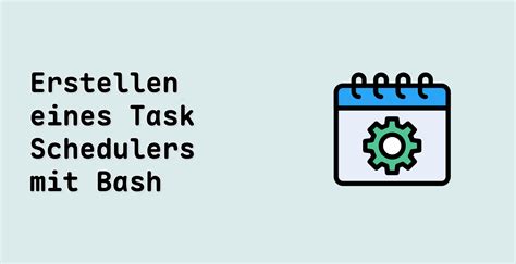 Projekt Erstellen Eines Task Schedulers Mit Bash Labex